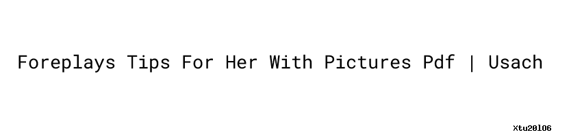 Foreplays Tips For Her With Pictures Pdf | Usach